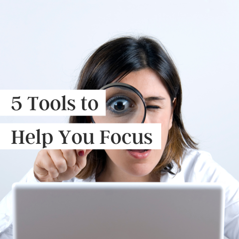 Find Focus with these 5 Tools for Small Business Owners