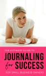 Journaling for Success: The Ultimate Guide for Small Business Owners