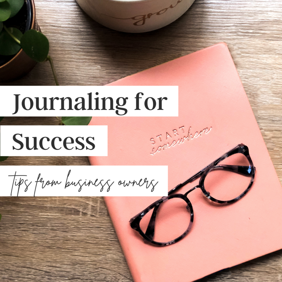 Journaling for Success : 14 Busines Owners Share Their Stories